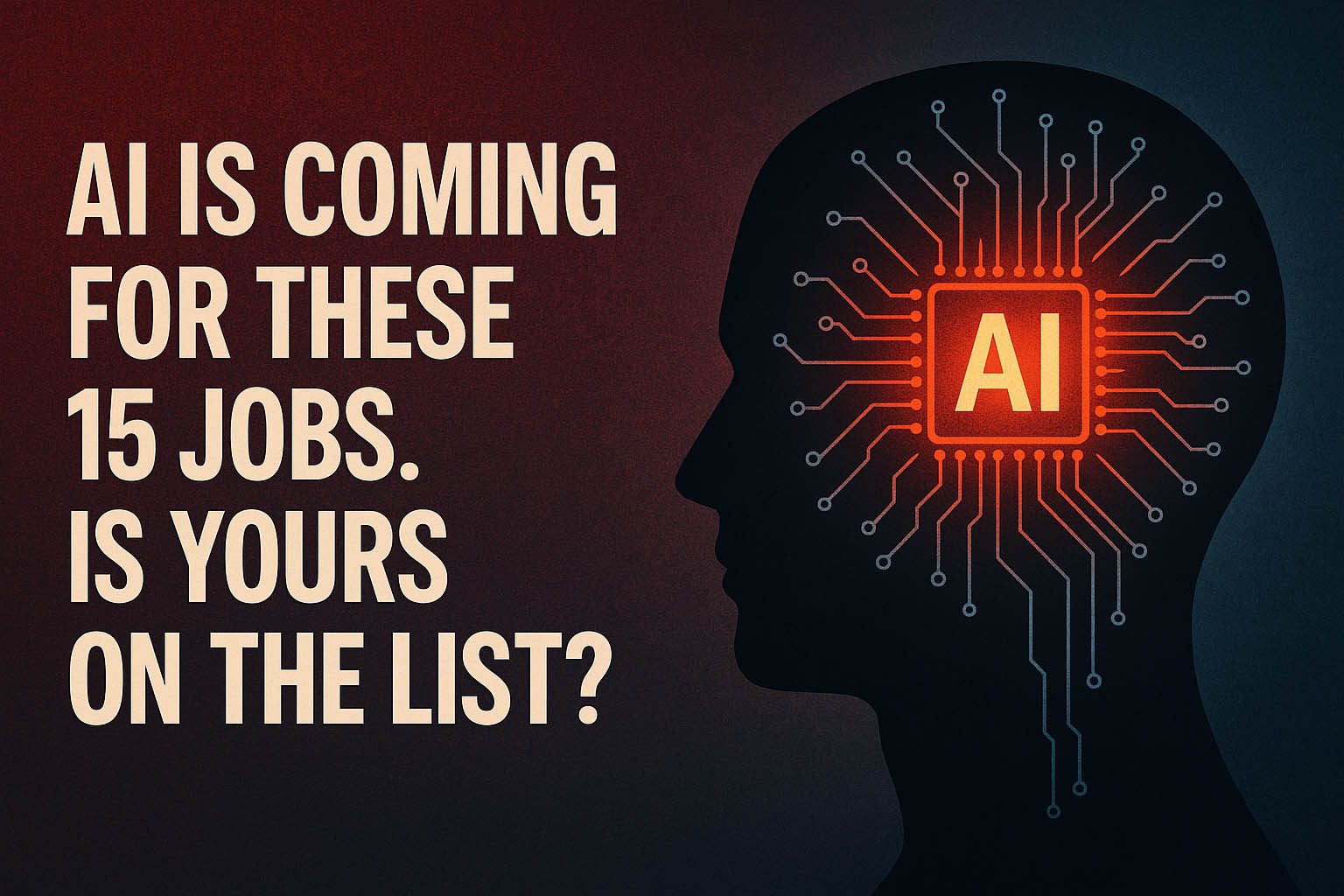AI Is Coming for These 15 Jobs. Is Yours on the List? - The Interview Guys