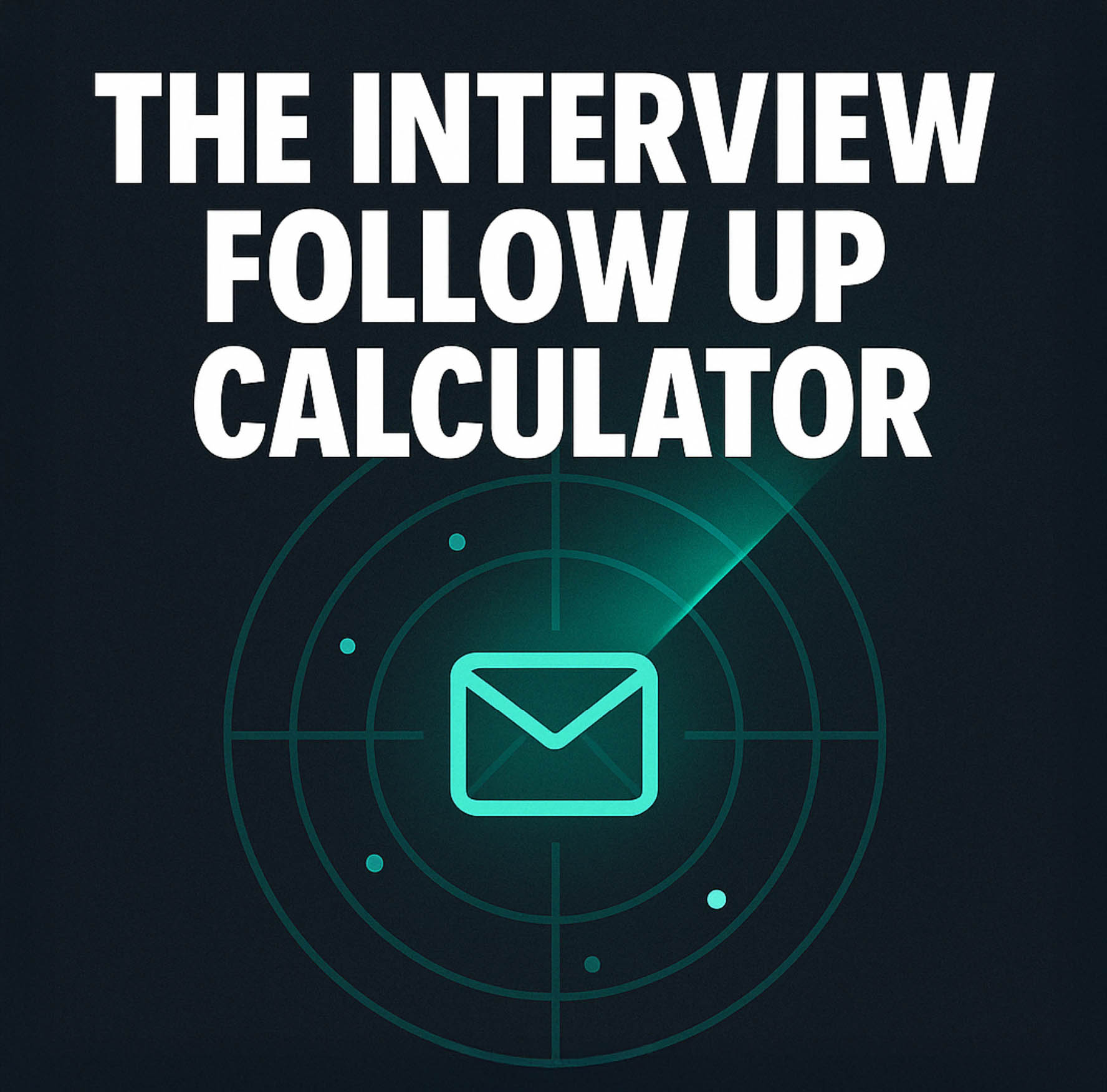 The Interview Follow Up Calculator - The Interview Guys