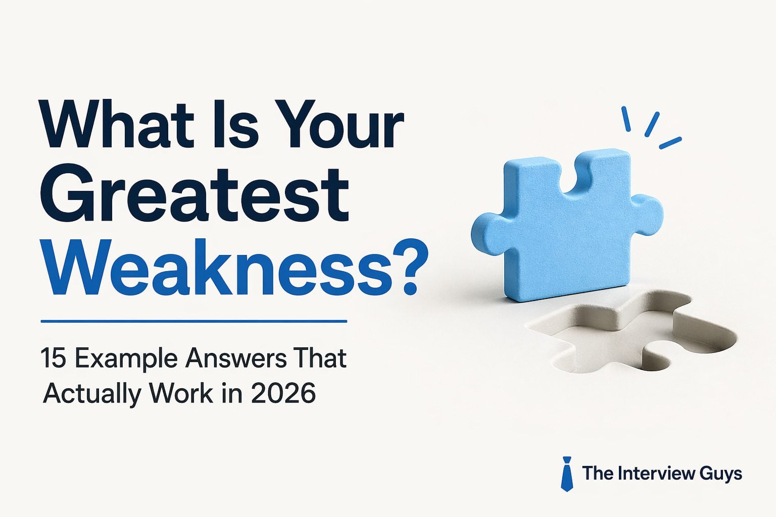 What Is Your Greatest Weakness? 15 Example Answers That Actually Work ...