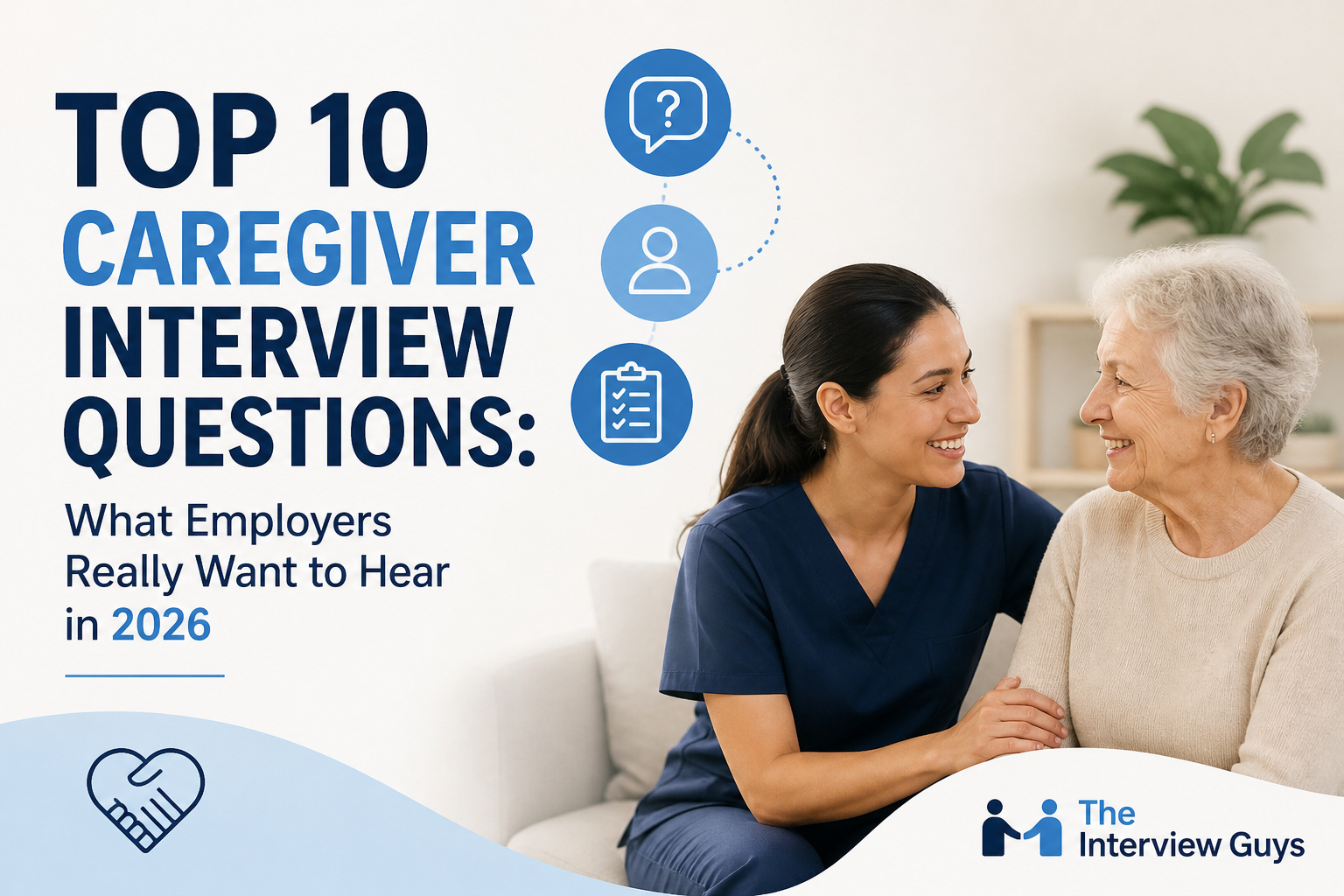 Top 10 Caregiver Interview Questions: What Employers Really Want to ...