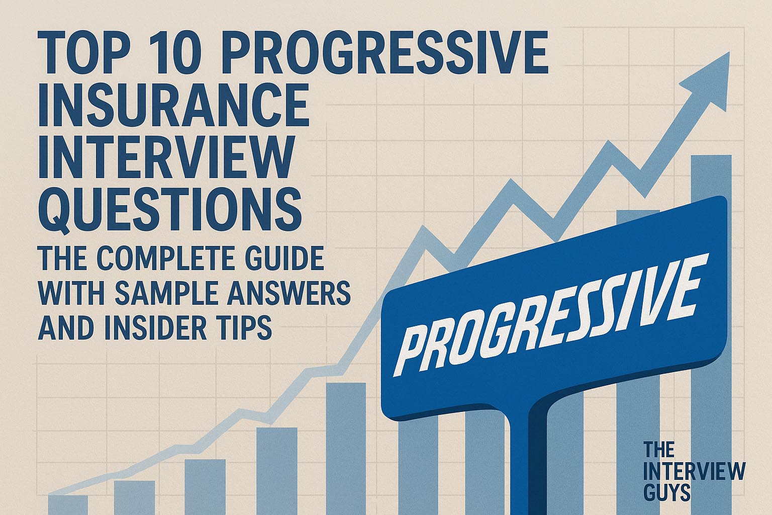 Top 10 Progressive Insurance Interview Questions: The Complete Guide ...