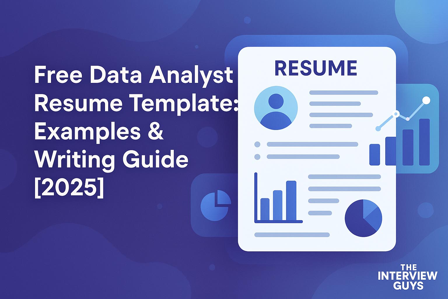 Free Data Analyst Resume Template: Examples & Writing Guide [2025] - The Interview Guys
