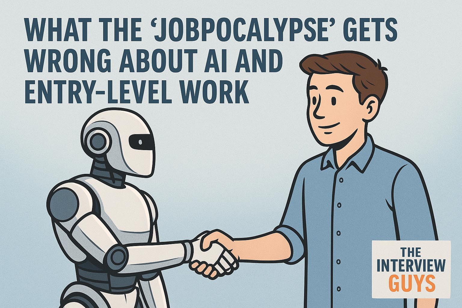 What the "Jobpocalypse" Gets Wrong About AI and Entry-Level Work - The ...