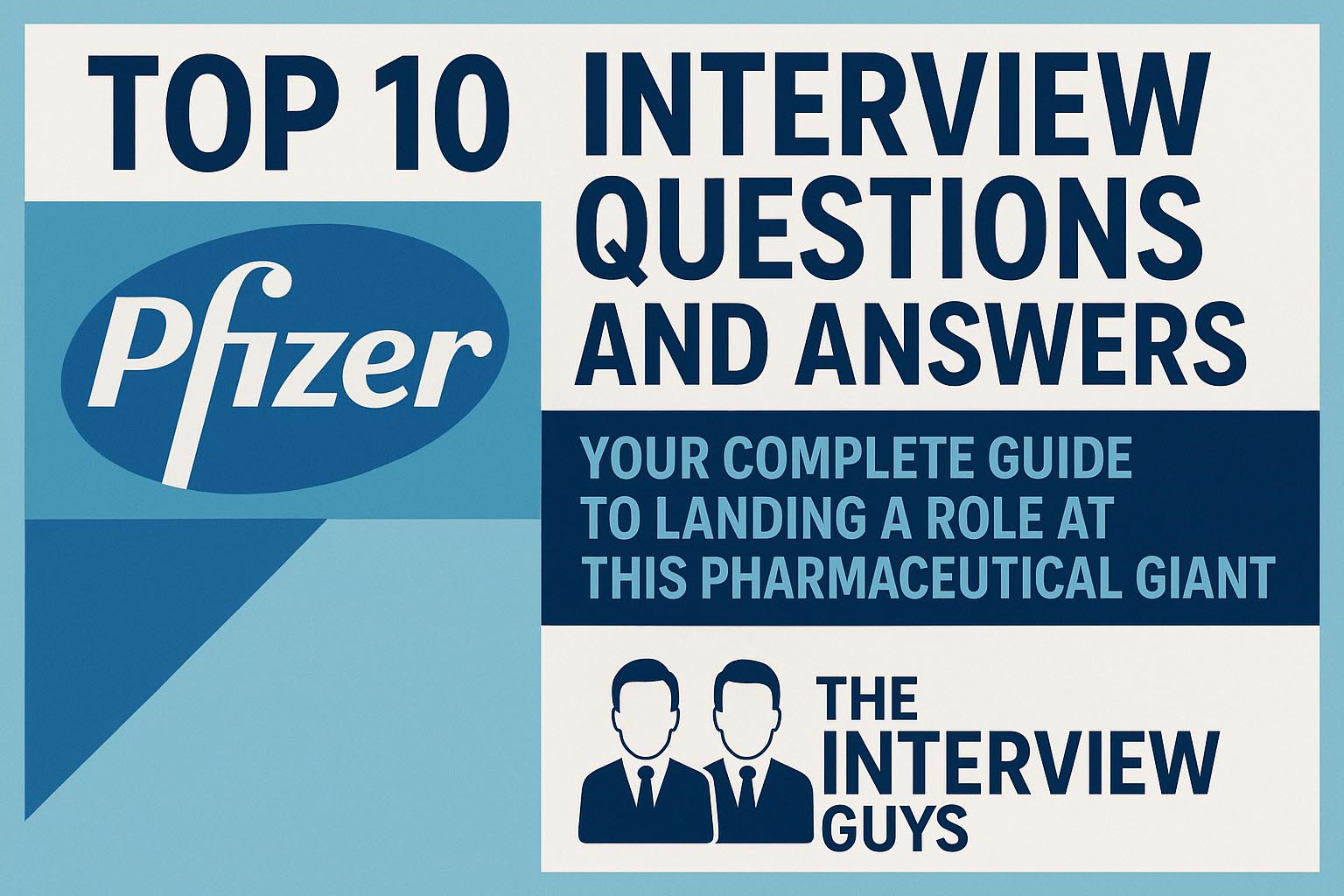 Top 10 Pfizer Interview Questions and Answers: Your Complete Guide to Landing a Role at This ...