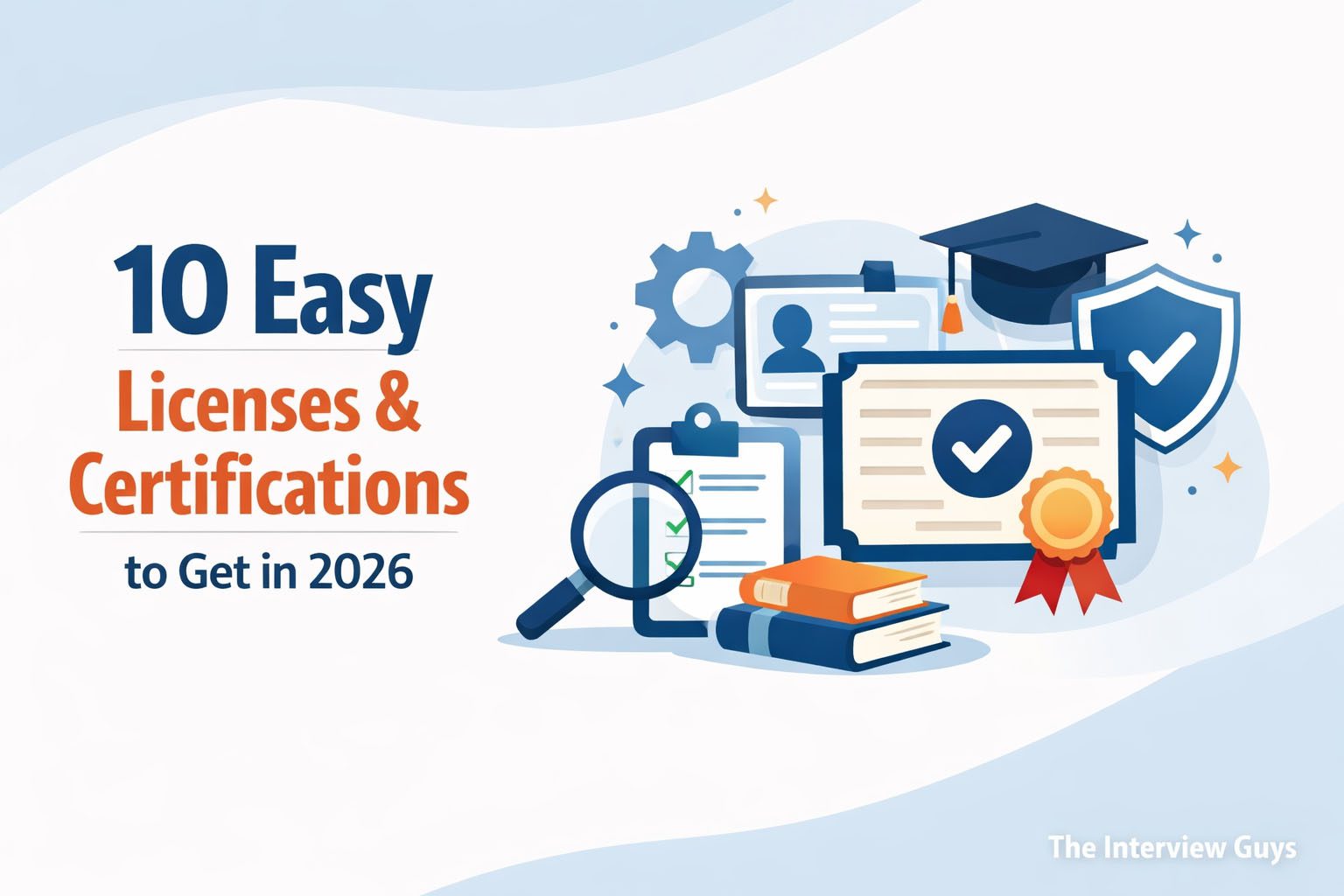10 Easy Licenses and Certifications to Get in 2026 - The Interview Guys