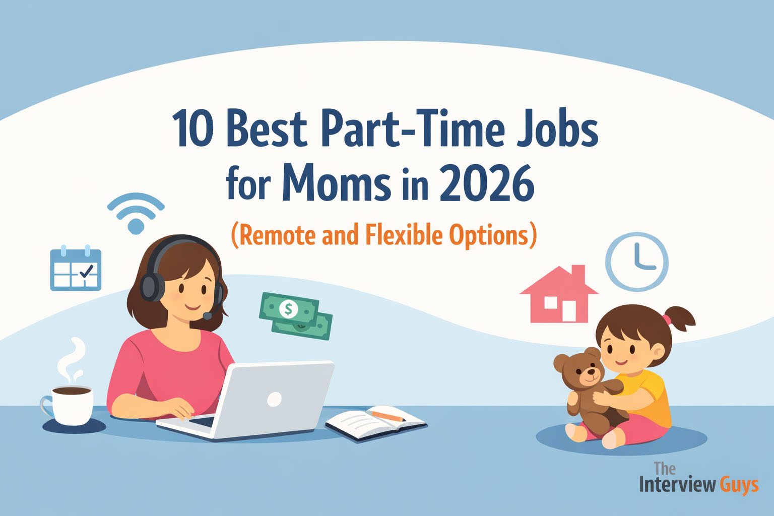 10 Best Part-Time Jobs for Moms in 2026 (Remote and Flexible Options ...