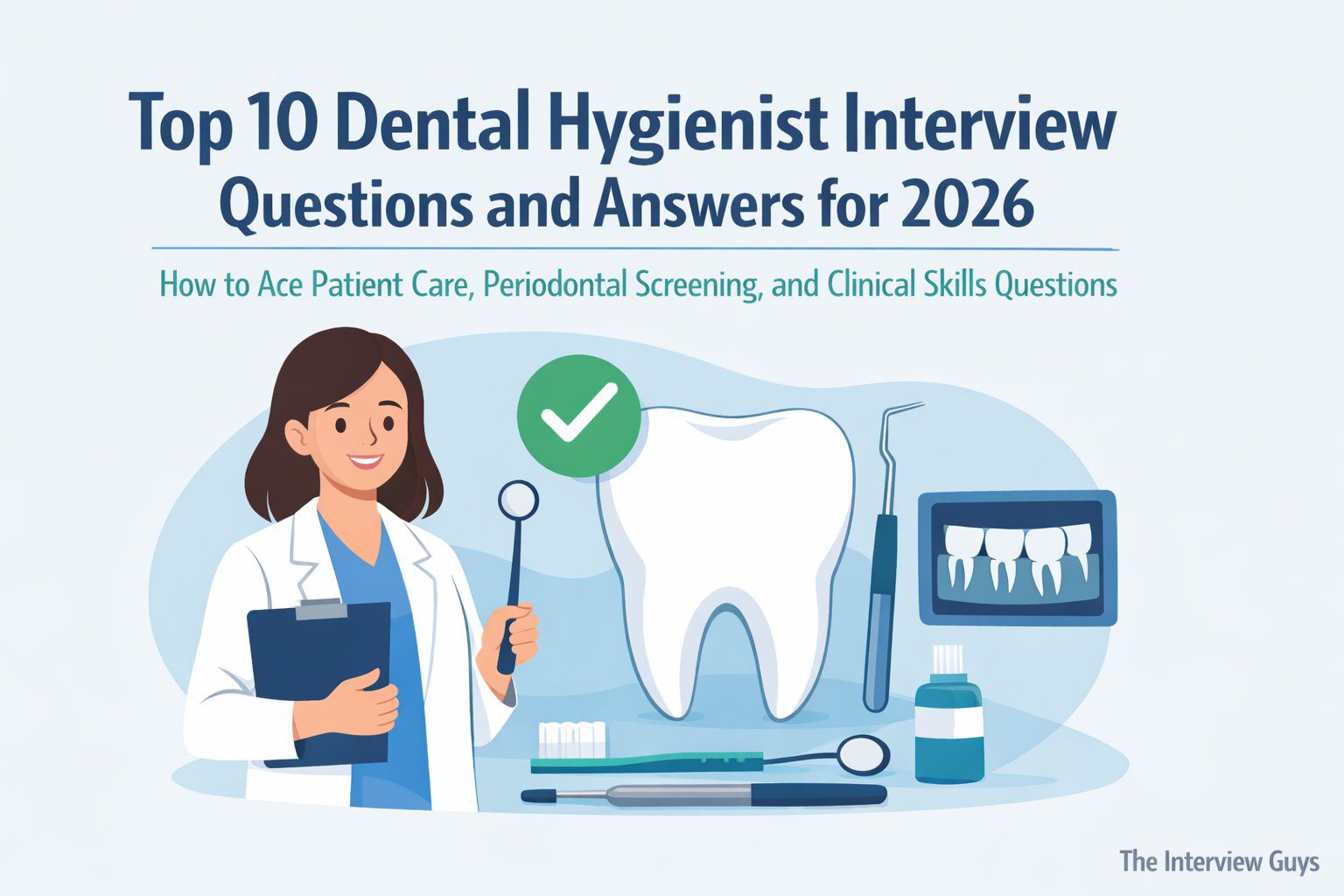 Top 10 Dental Hygienist Interview Questions and Answers for 2026: How ...