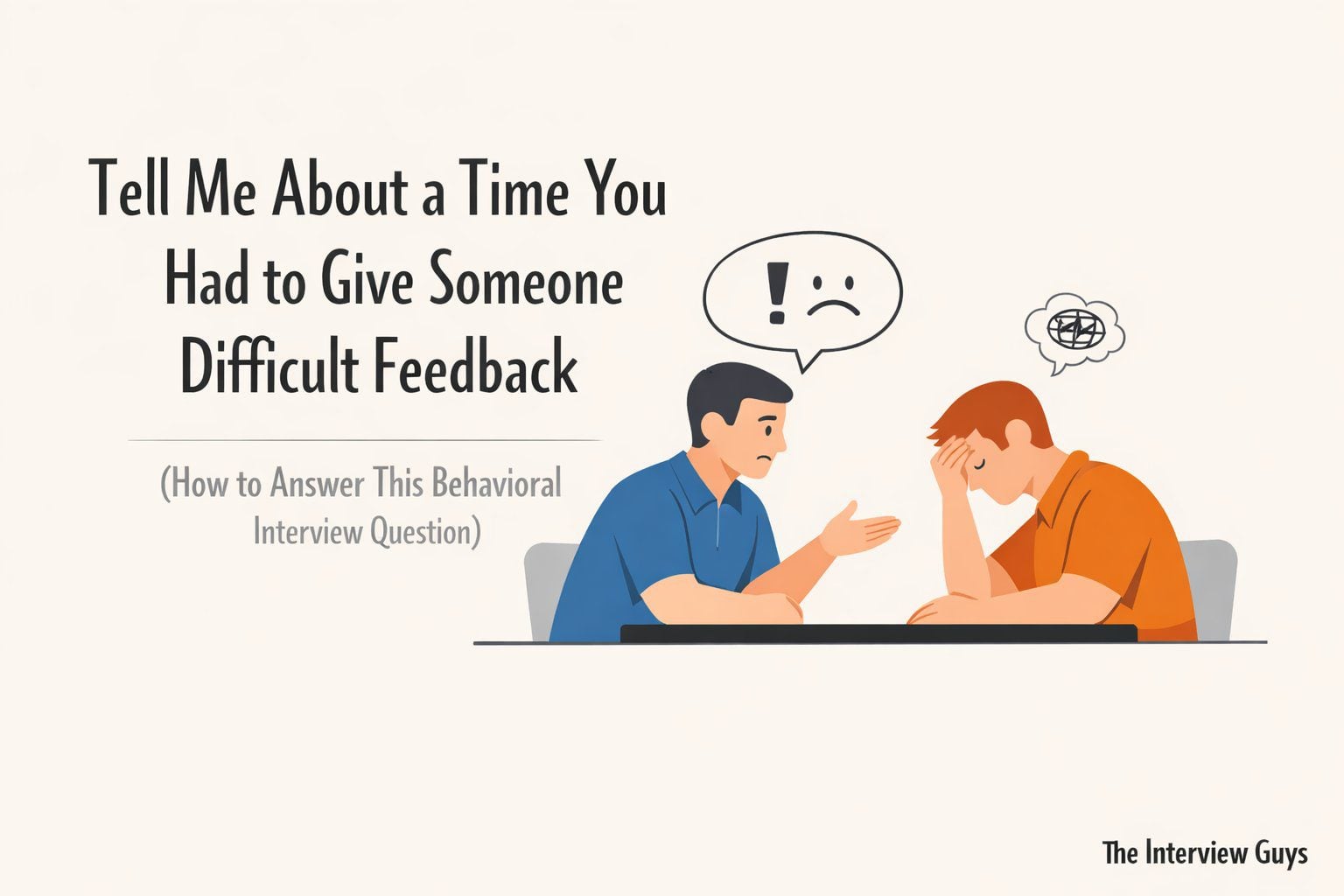 Tell Me About a Time You Had to Give Someone Difficult Feedback (How to ...