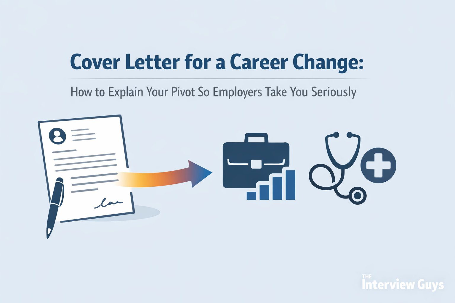 Cover Letter for a Career Change: How to Explain Your Pivot So ...
