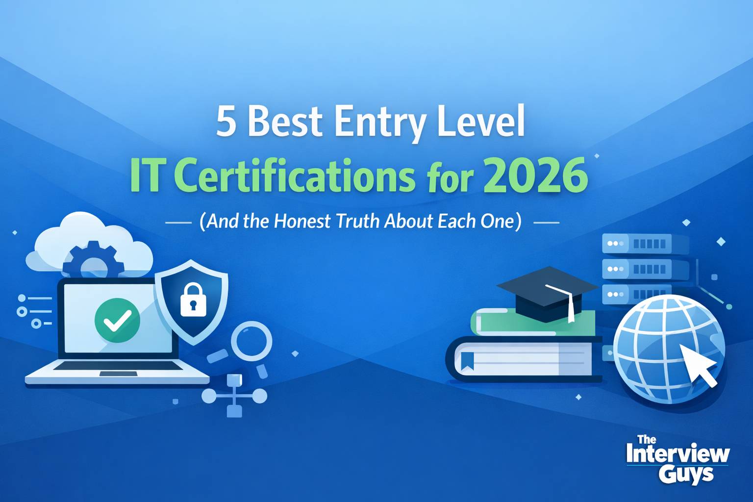 5 Best Entry Level IT Certifications for 2026 (And the Honest Truth ...